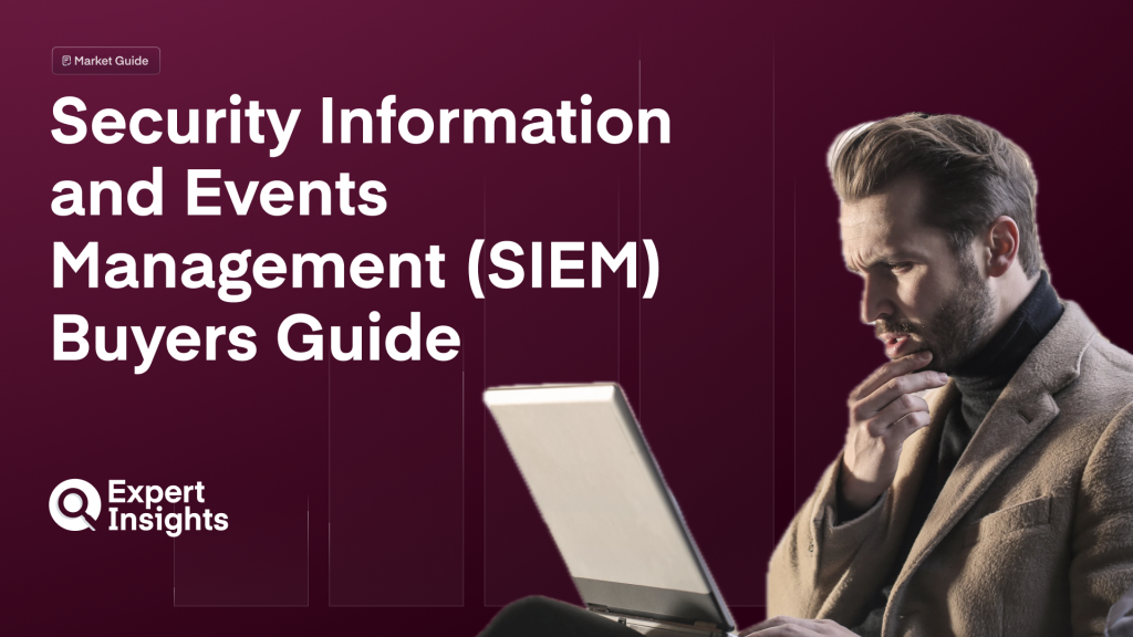 Security Information and Events Management (SIEM) Buyers' Guide