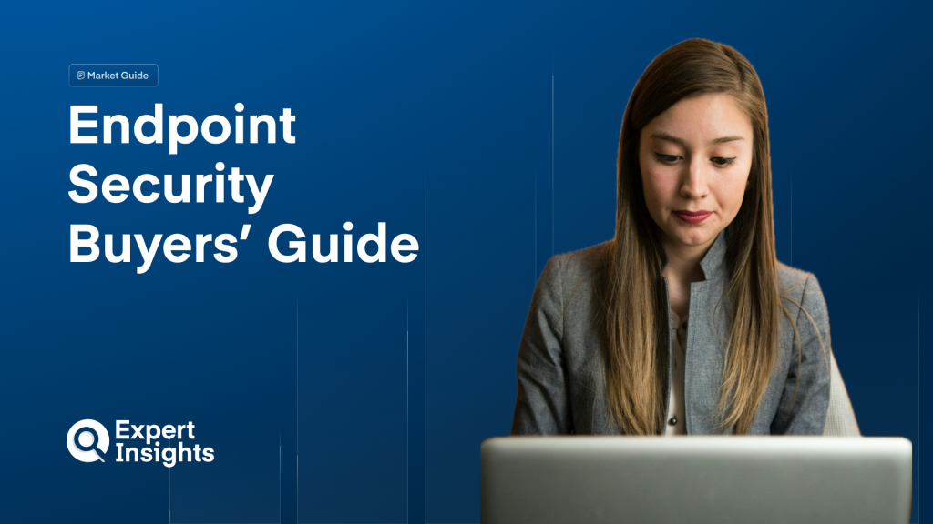 Endpoint Security Buyers' Guide 2025