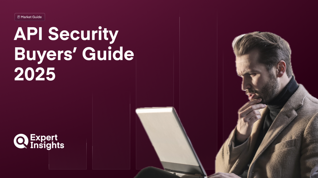API Security Buyers’ Guide 2025