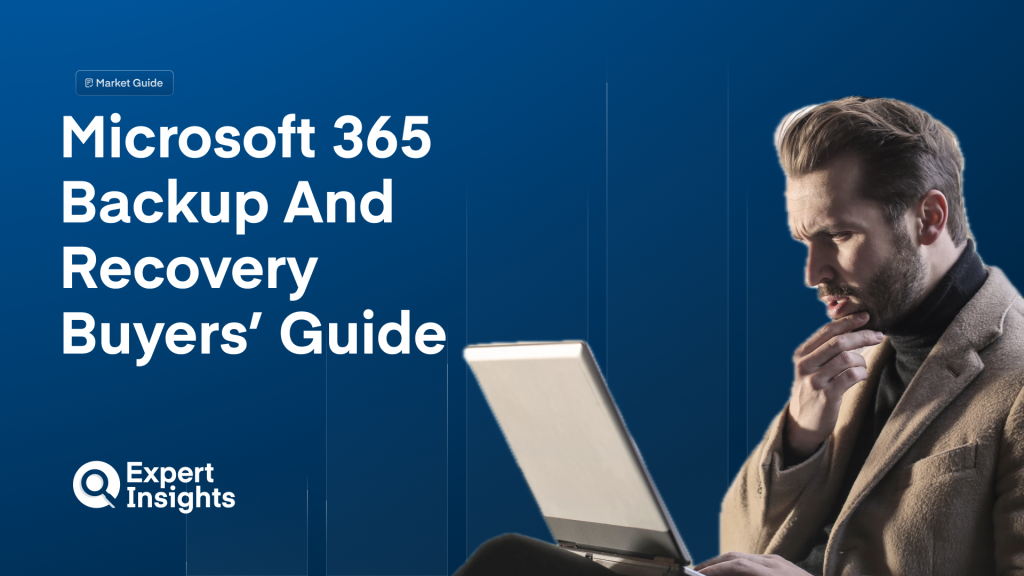 Microsoft 365 Backup And Recovery Buyers’ Guide 2025