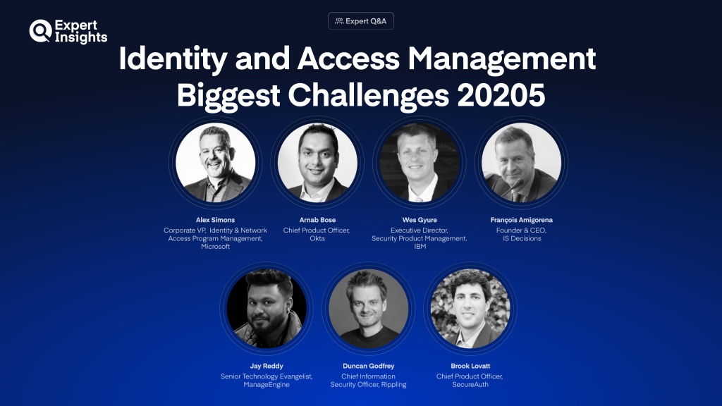Expert Panel: What Are The Biggest Identity And Access Management ...