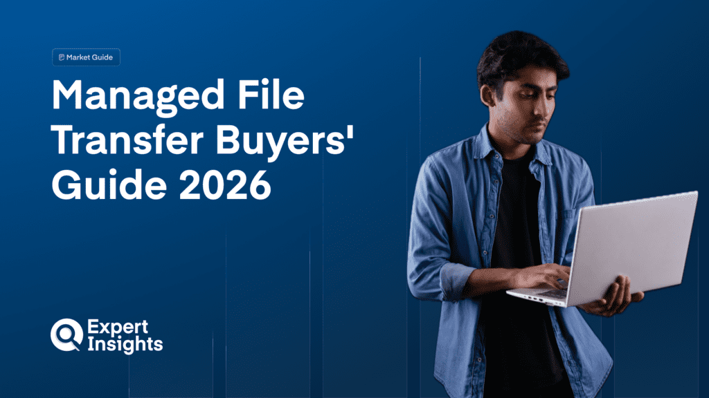 Managed File Transfer Buyers' Guide 2026