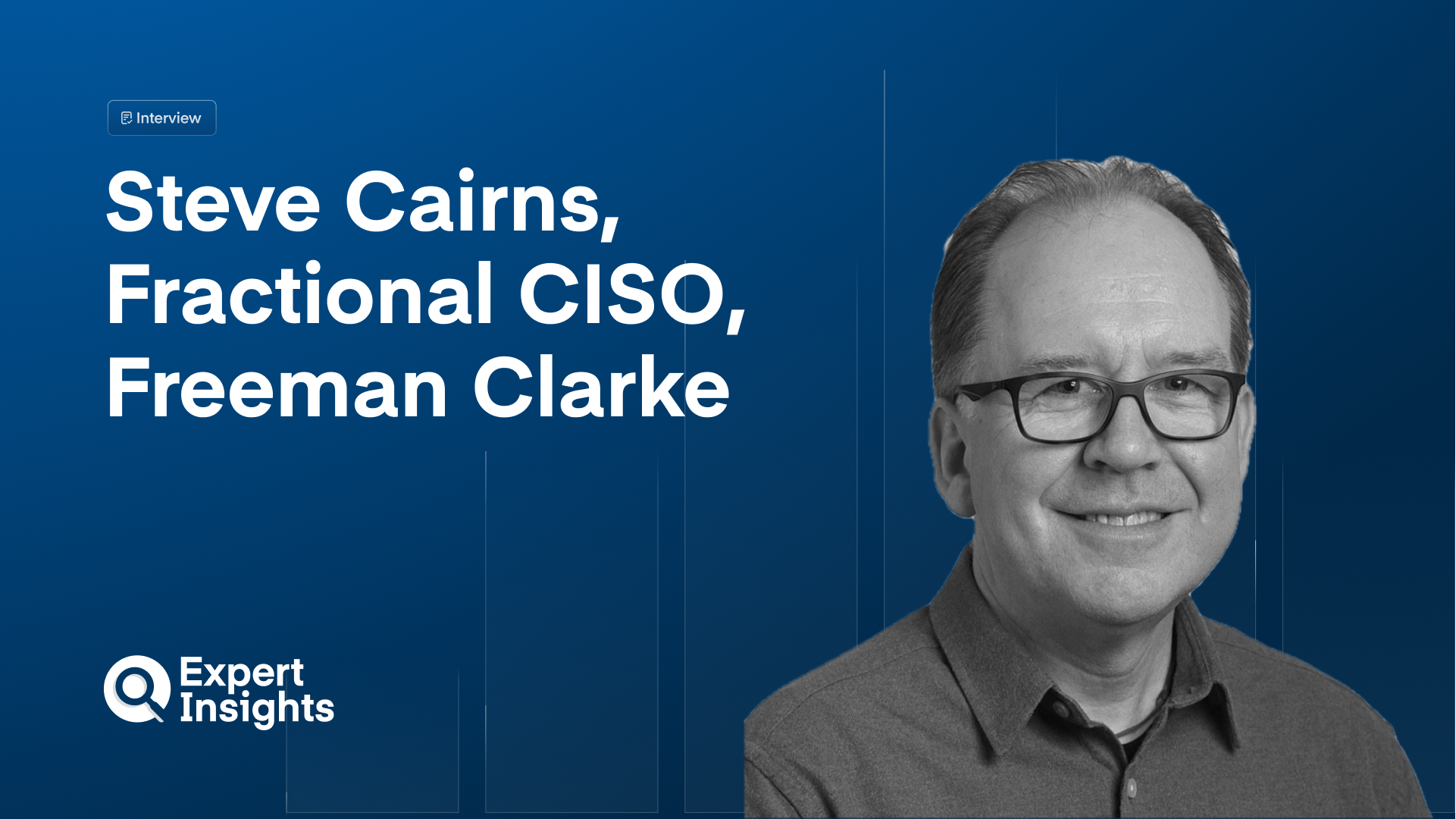 CISO Q&A: Steve Cairns On The Rise Of The Fractional Model: Part-Time ...