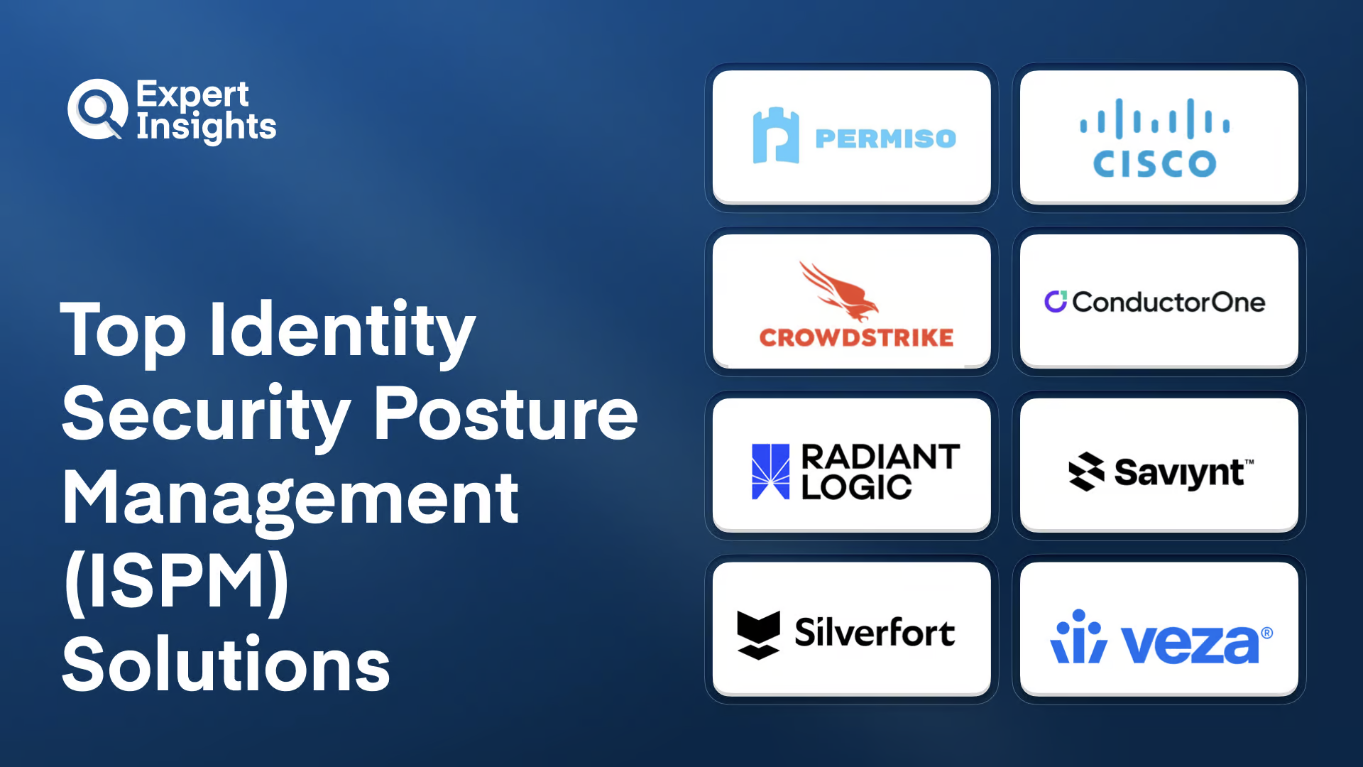 Best 8 Identity Security Posture Management (ISPM) Solutions for ...