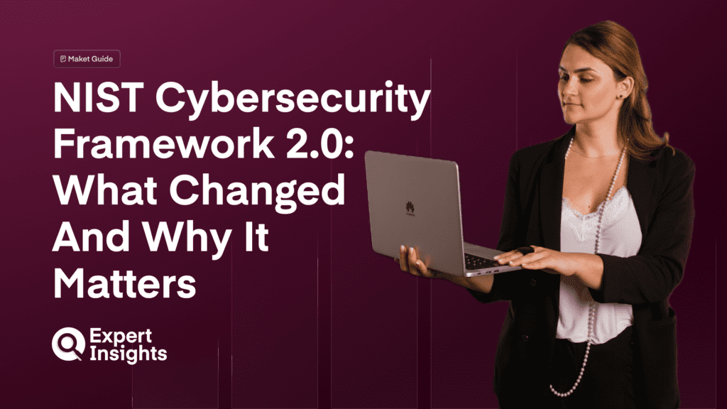 NIST Cybersecurity Framework 2.0: What Changed And Why It Matters